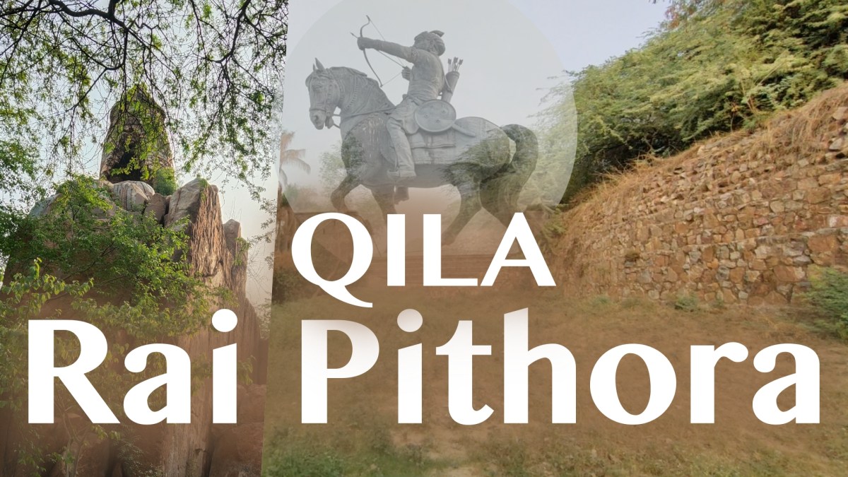 Qila Rai Pithora – Fort Walls – Burj Rokista – Rai Pithora Cultural ...